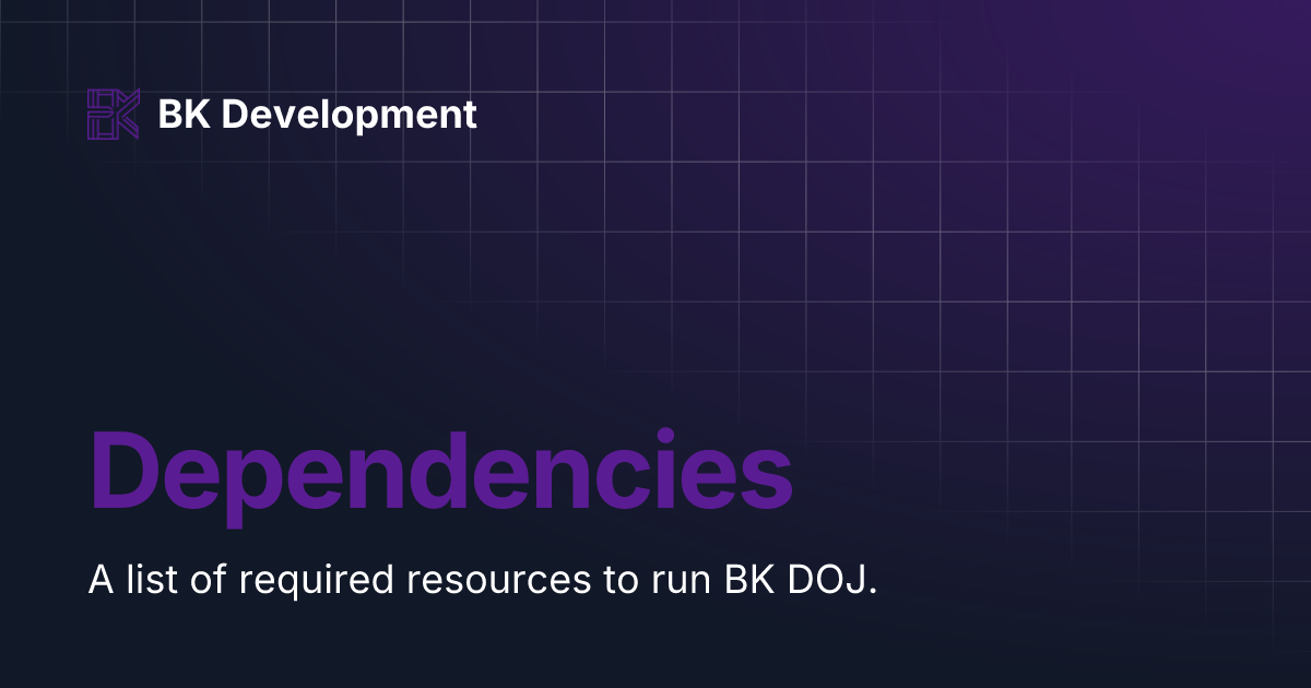 Dependencies | BK Development
